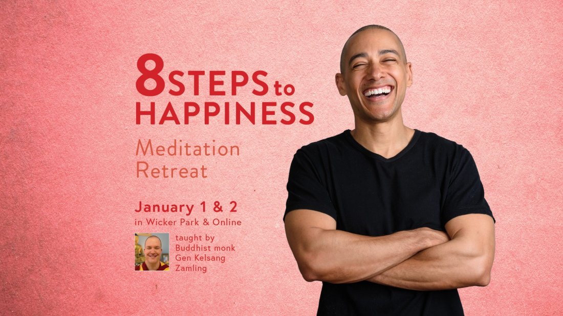 Eight Steps to Happiness Retreat at Kadampa Meditation Center Chicago ...