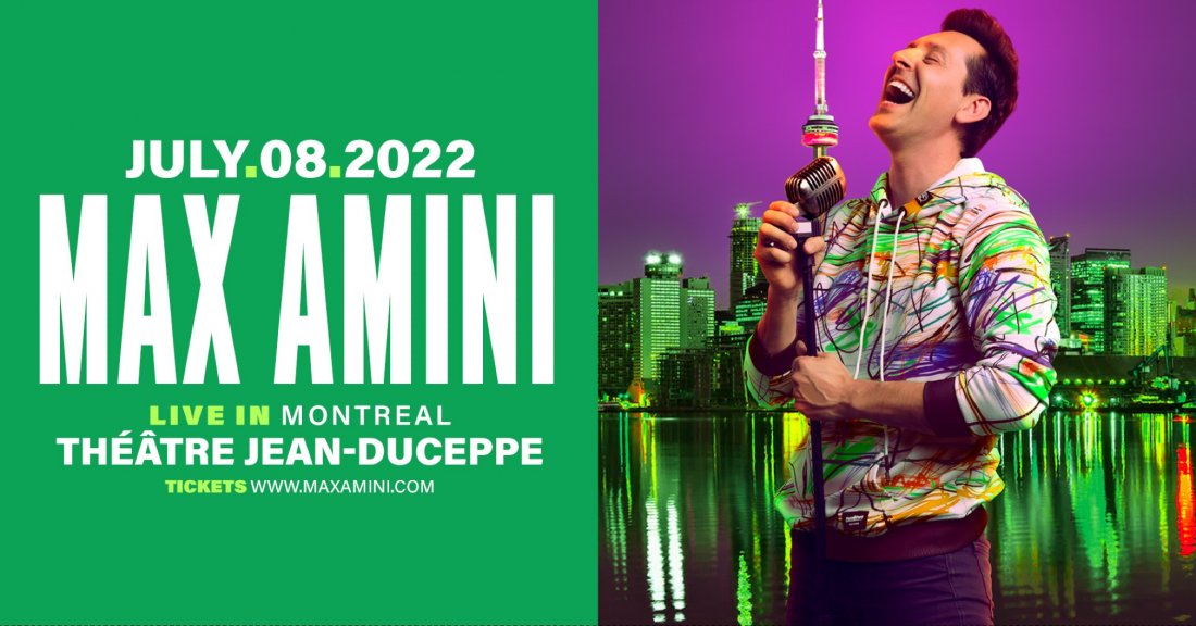 Max Amini Live in Montreal - July 8th 2022 Tour | Jean Duceppe Theater ...