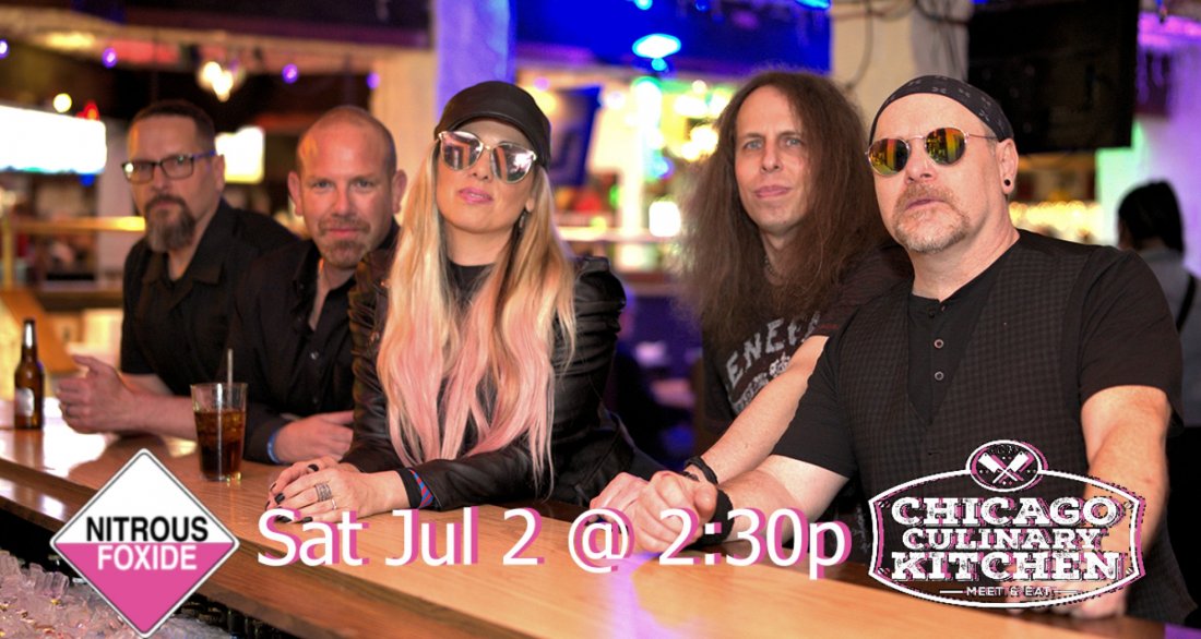 Nitrous Foxide - LIVE Saturday July 2 - Chicago Culinary Kitchen ...