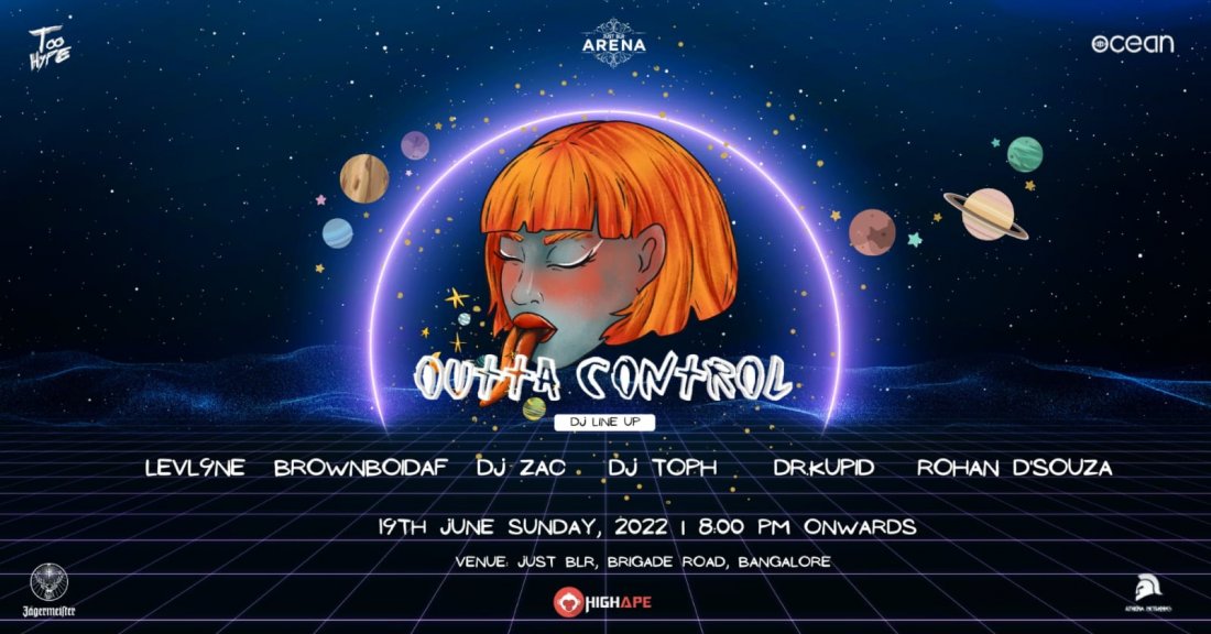 OUTTA CONTROL BLR Tickets at Just BLR, Bangalore on 19th June, 2022
