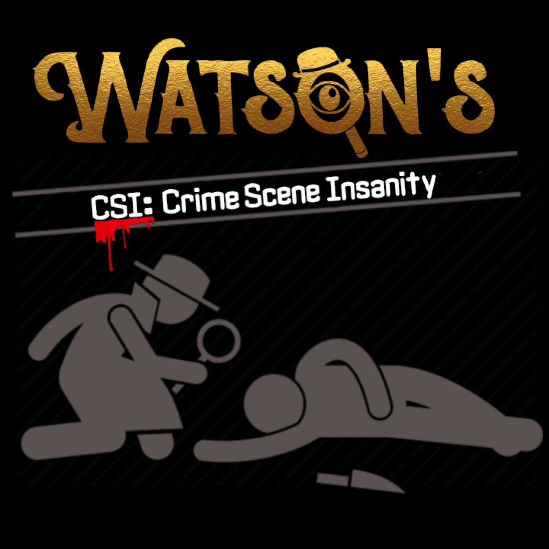 CSI: Crime Scene Insanity at Watson's Mystery Cafe and Spirits, West ...