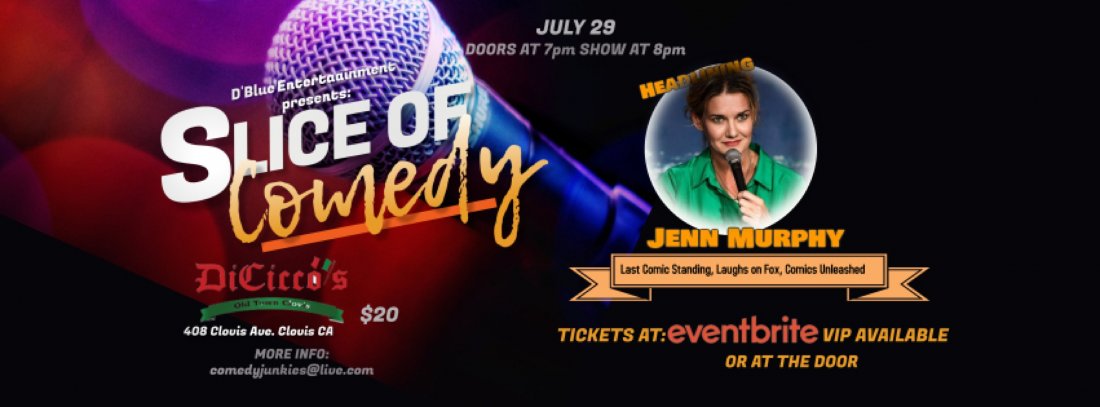 Slice of Comedy Headlining Jenn Murphy | DiCicco's Old Town Clovis ...