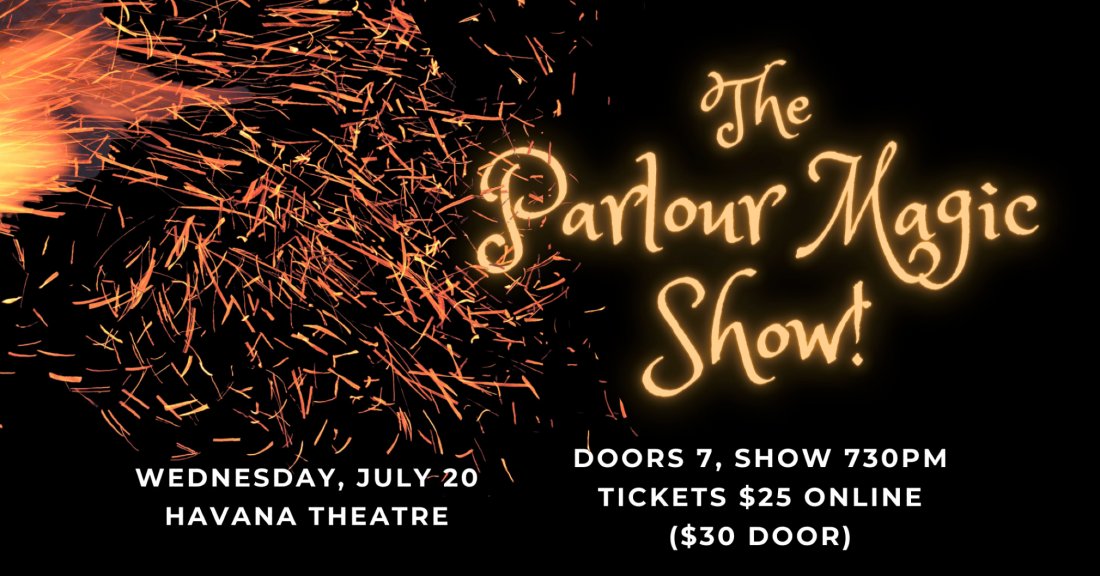 The Parlour Magic Show! at Havana Vancouver on 20th July, 2022