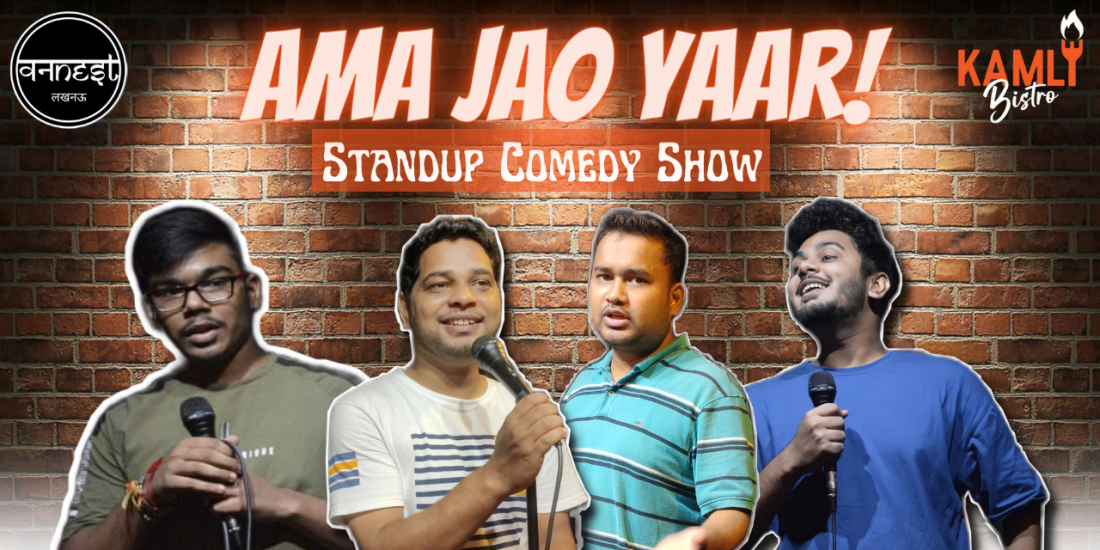 Ama jao yaar lineup show Tickets at Kamli bistro, Lucknow on 16th July ...
