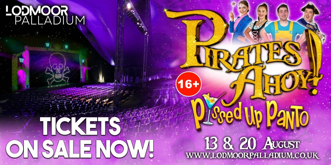 Pirates Ahoy - P*ssed Up Panto (16+) at Lodmoor Palladium, Weymouth on ...