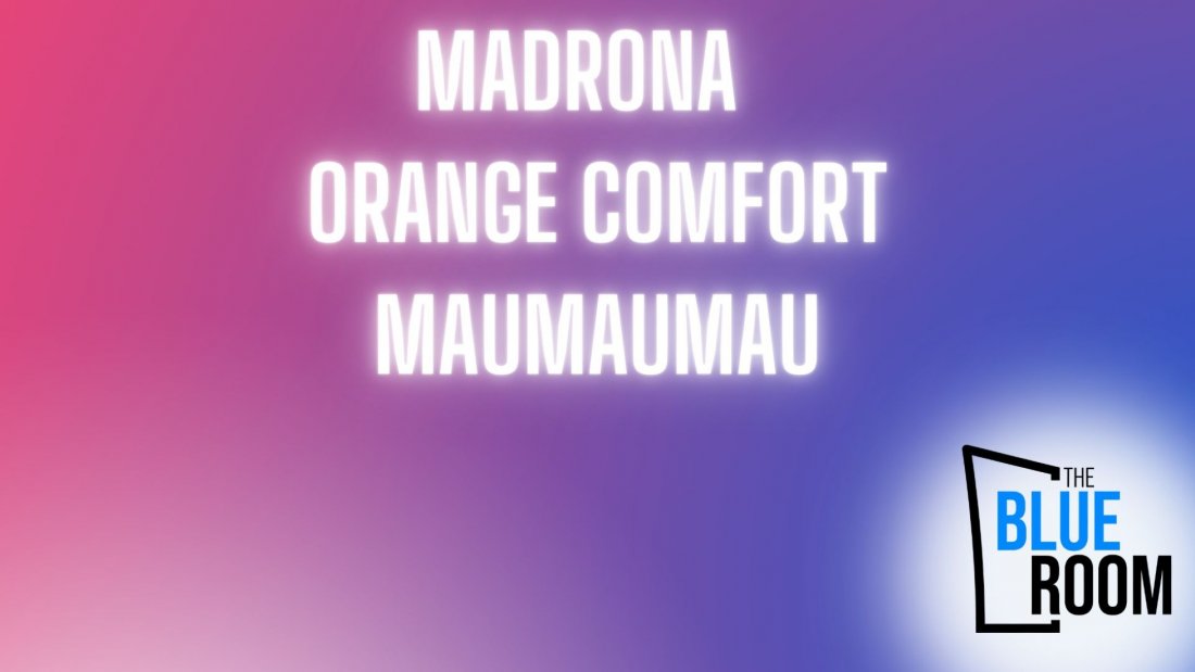 The Blue Room Presents | Madrona, Orange Comfort Band, Maumauamau Tickets at The Blue Room ...