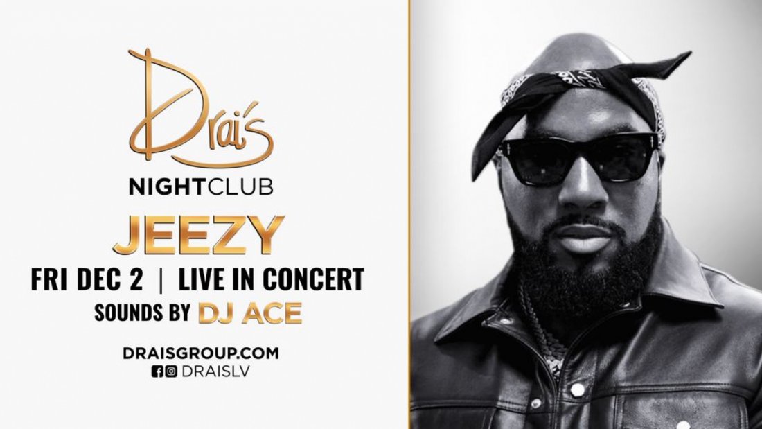 Jeezy Live in Concert - Free Ladies GuestList - Rooftop Party- Drais ...