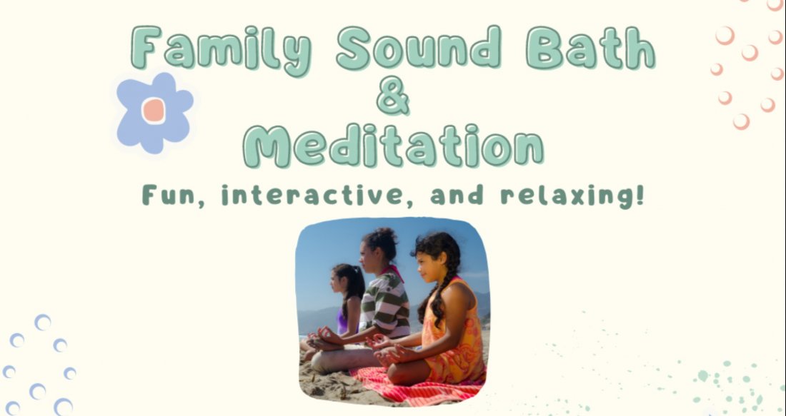 Family Meditation and Sound Bath for Children and Adults at The ...