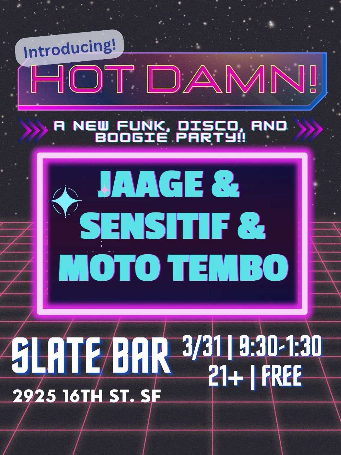 HOT DAMN! A New Funk Disco And Boogie Party!! Tickets at Slate Bar, San ...