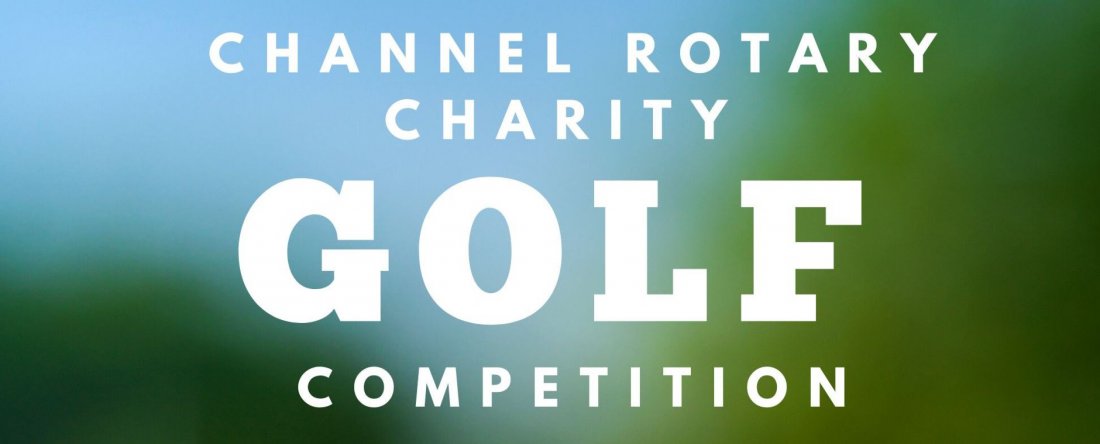 Channel Rotary Charity Golf Competition | Sene Valley Golf Club ...