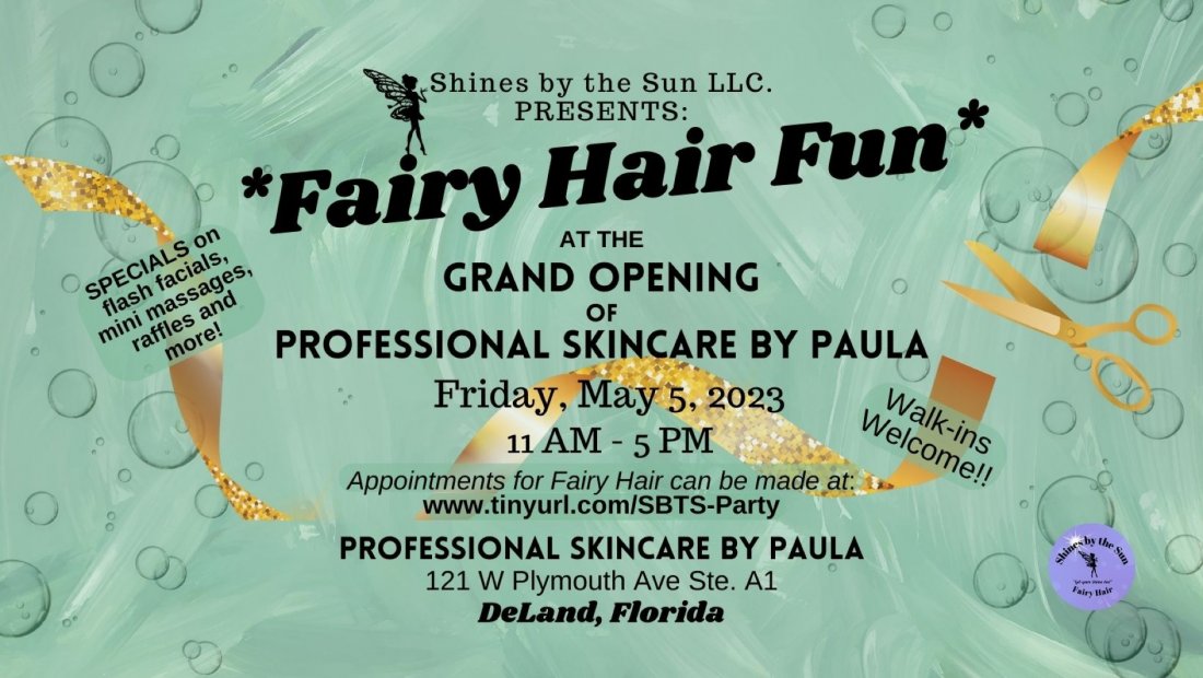 Fairy Hair Fun at the Grand Opening of Professional Skincare by Paula ...