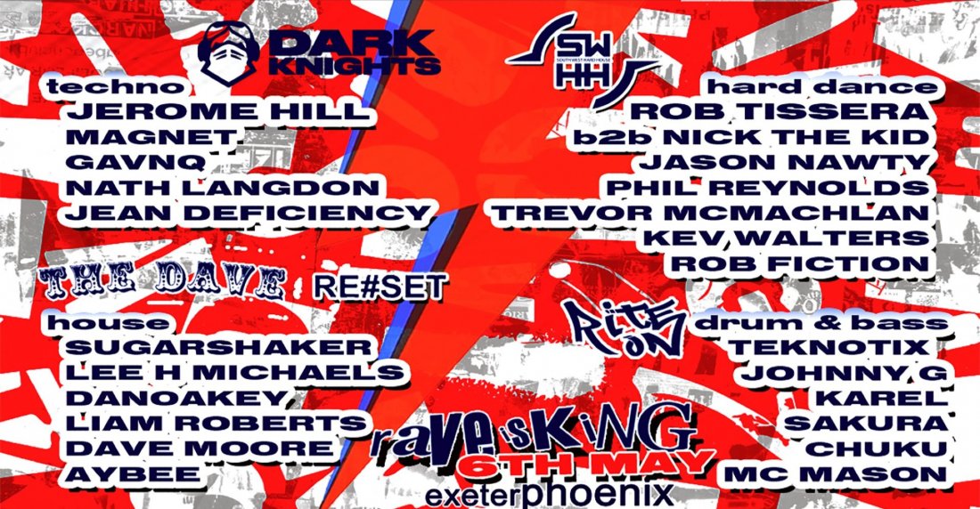 Rave is King! Jerome Hill, Rob Tissera, Johnny G, many more.. | Exeter ...