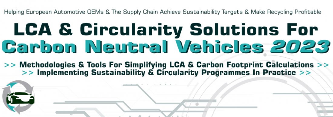 LCA & Circularity Solutions for Carbon Neutral Vehicles 2023 at London ...