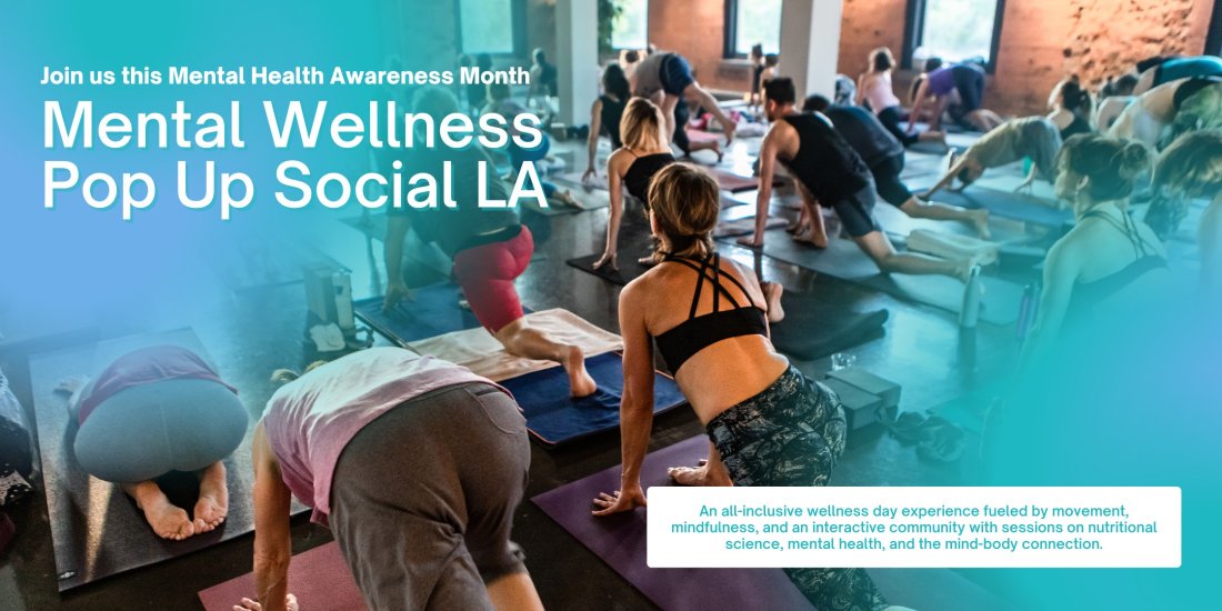 Mental Wellness Pop Up Social LA at Hollywood Area (exact address ...