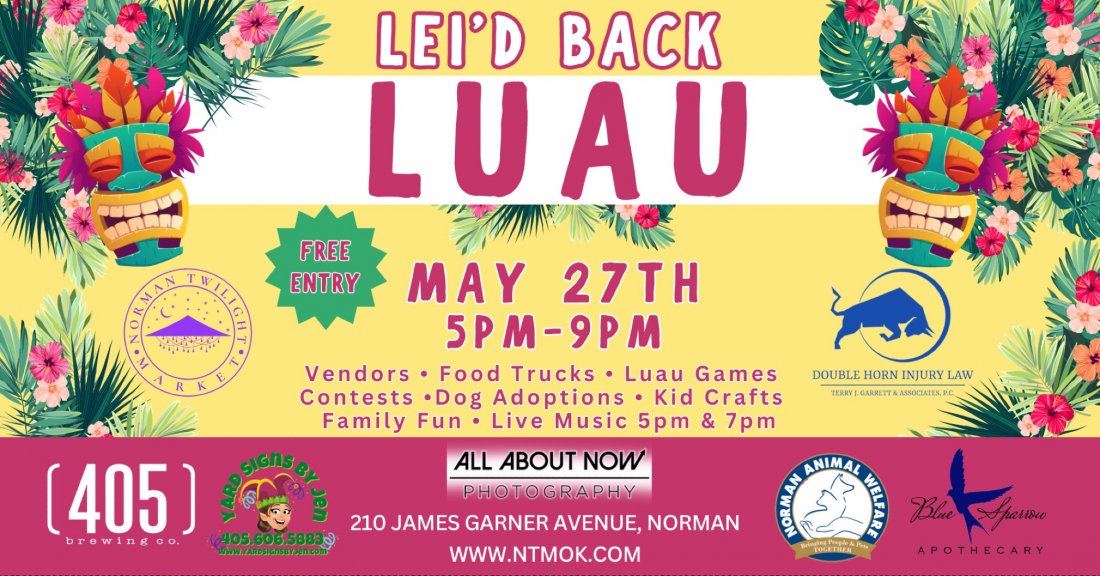 NORMAN TWILIGHT MARKETS LEID BACK LUAU Tickets at THE WELL, Norman on 27th May, 2023