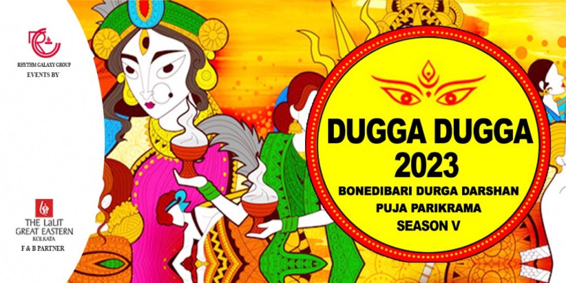 DUGGA DUGGA - BONEDI BARI DURGA PUJA PARIKRAMA 2023 Tickets | The LaLiT Great Eastern Kolkata ...