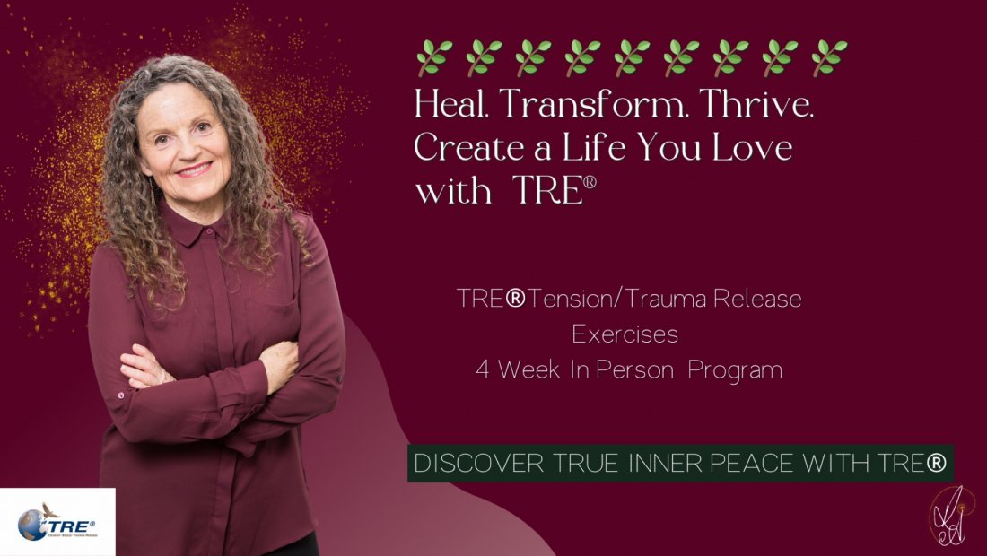 Transform. Thrive. Create a Life You Love with TRE and Neuro Soma Transformation Process Tickets ...