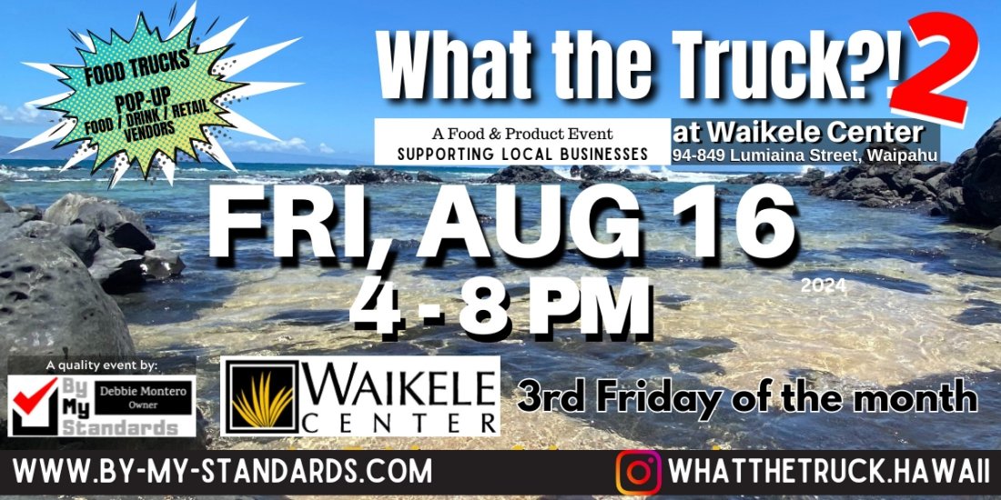 What the Truck?! at Waikele Center - Aug 16, 2024 Tickets at Waikele ...