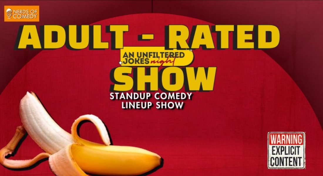 Adult- Rated Show:An Unfiltered Comedy Show Tickets | Nerds of Comedy ...