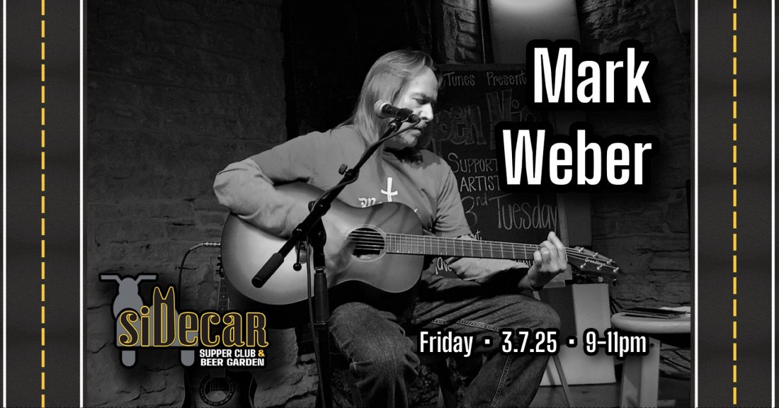 Mark Weber Fireside at Sidecar Tickets | Sidecar Supper Club & Beer Garden, Batavia, IL | March ...