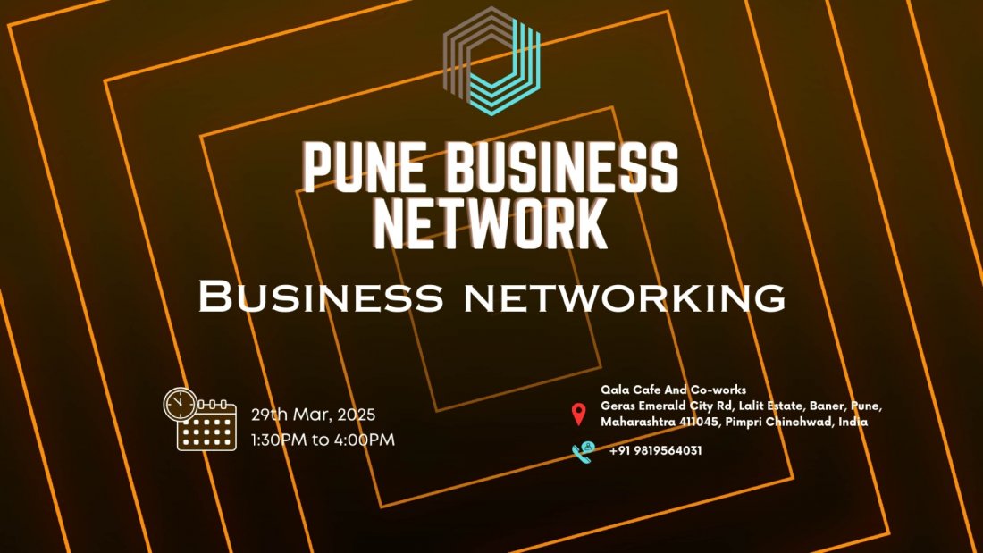 Pune Business Networking 2025 Tickets at Qala Cafe and Co-works, Pune ...