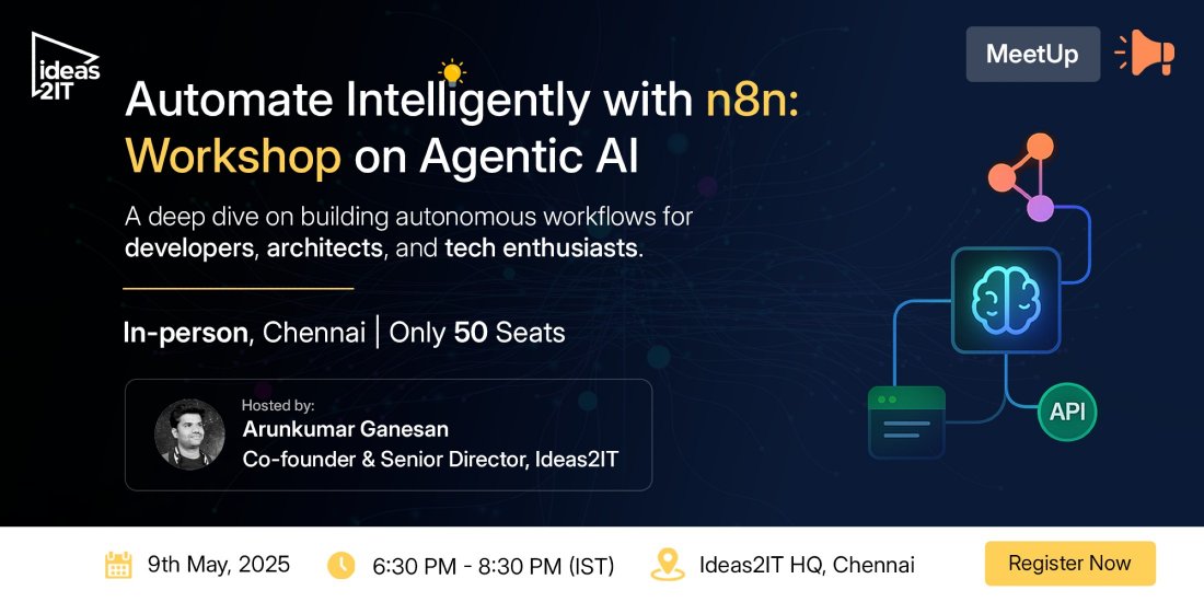 Automate Intelligently with n8n: Workshop on Agentic AI at Ideas2IT ...