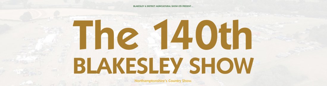 The 140th Blakesley Show at Longwell, Towcester on 2nd August, 2025