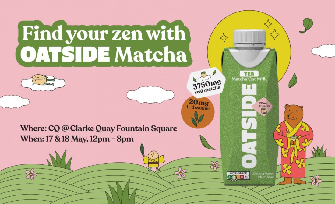 Find your zen with OATSIDE Matcha at CQ @ Clarke Quay Fountain Square ...