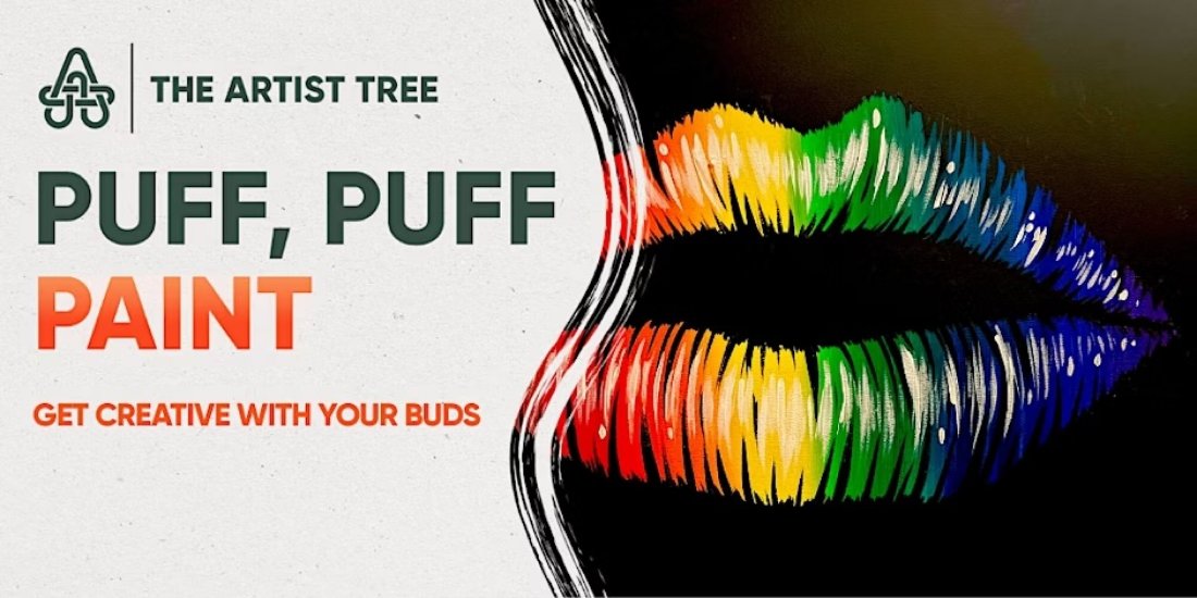 Puff, Puff, Paint: Get Creative With Your Buds at The Artist Tree ...