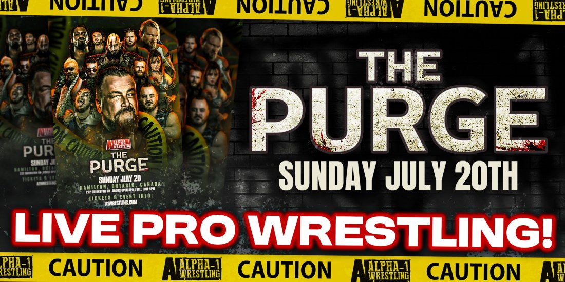 Alpha-1 Wrestling Presents: THE PURGE Tickets at 222 Queenston Rd ...