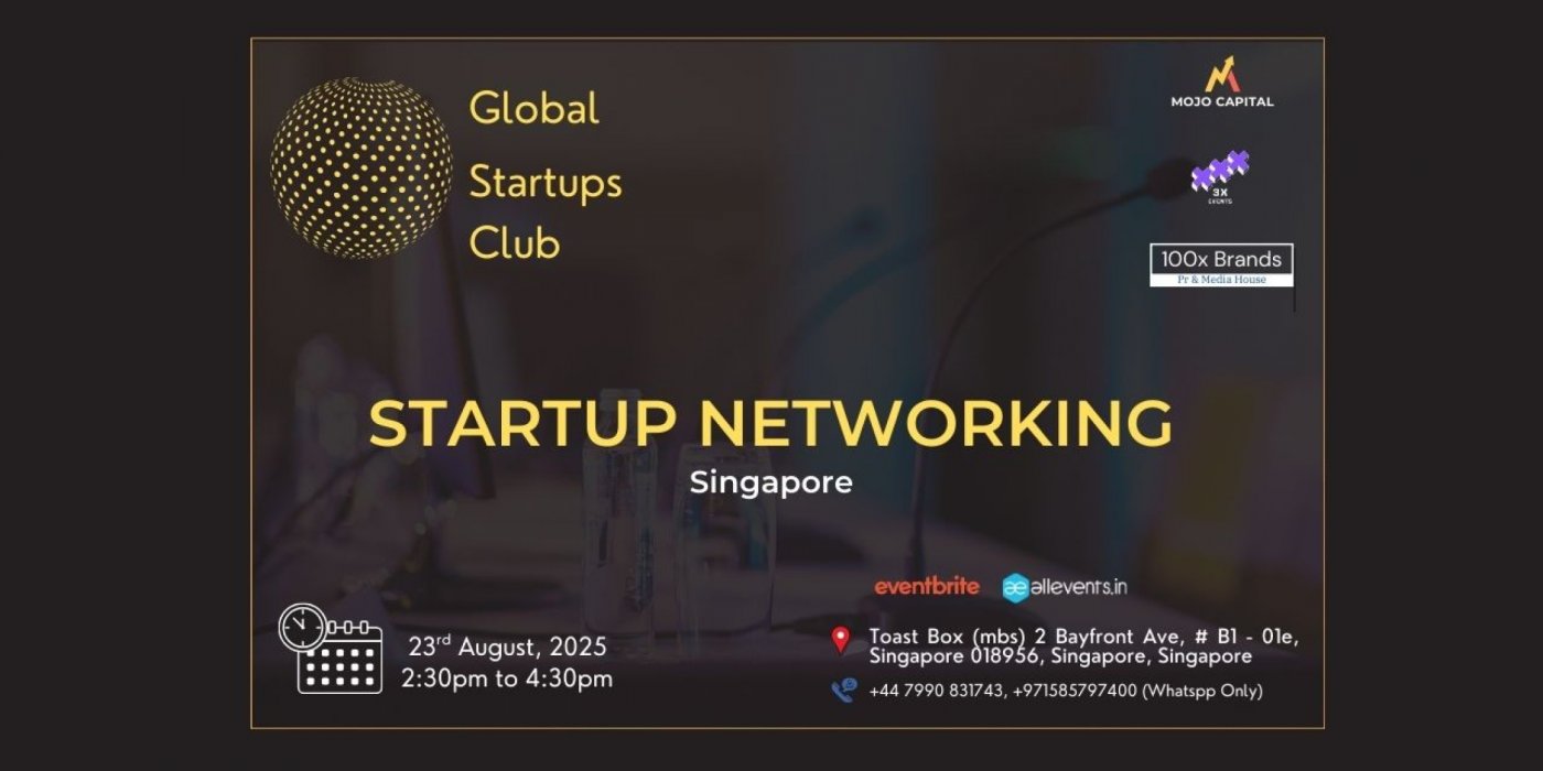 GLOBAL STARTUPS CLUB l STARTUP NETWORKING Singapore 2025 Tickets | Toast Box (MBS), Singapore ...