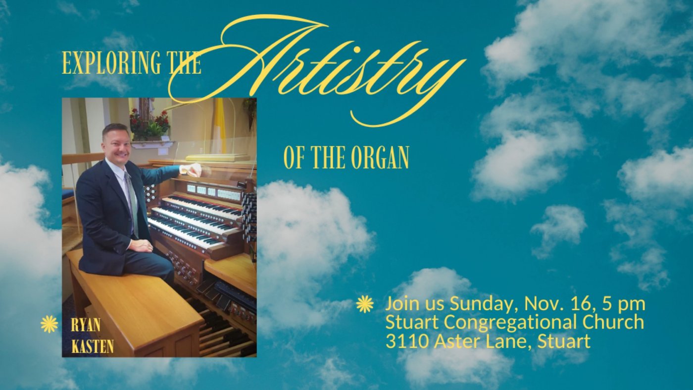 Explore the Artistry of the Organ with Ryan Kasten at Stuart ...