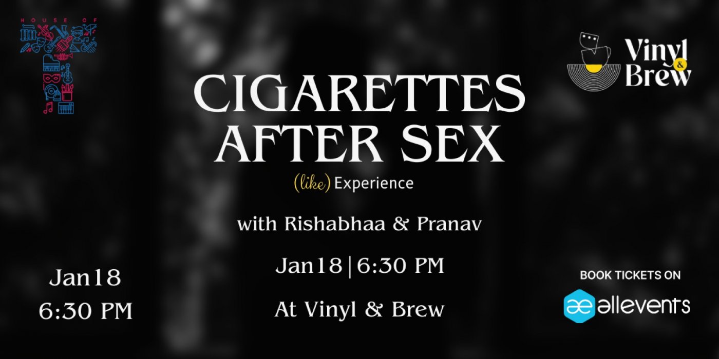 A Cigarettes After Sex (like) Experience ft Rishabhaa & Pranav Tickets ...