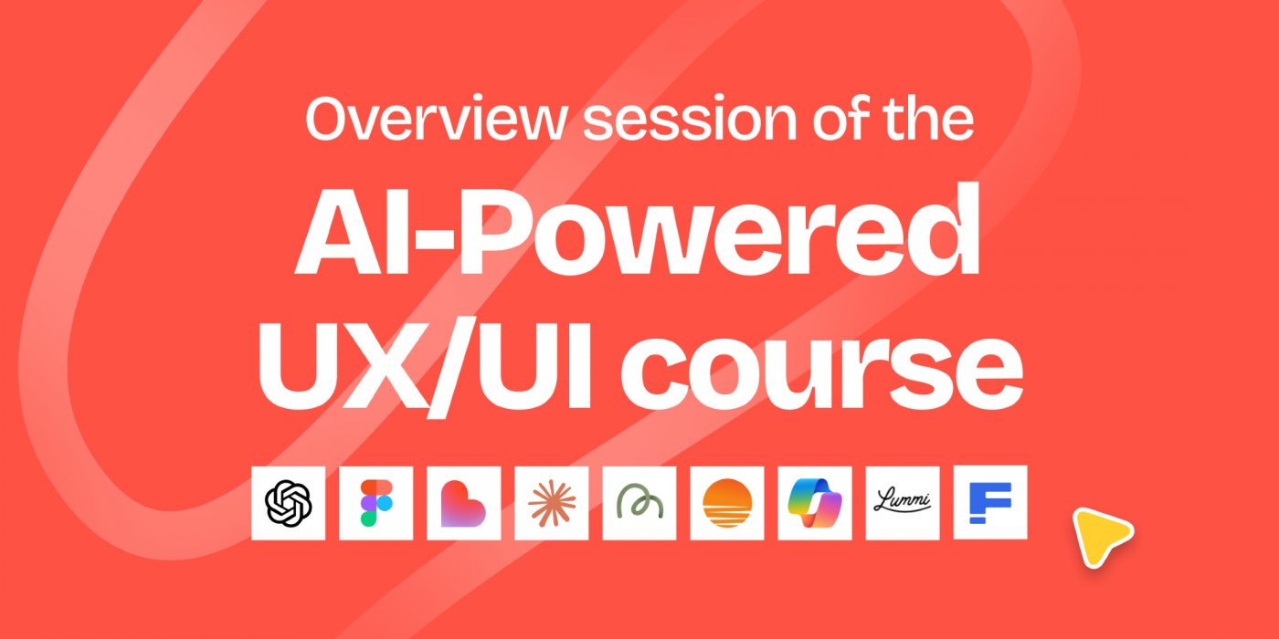 Overview session of the AI-Powered UX/UI course Tickets at Online on ...