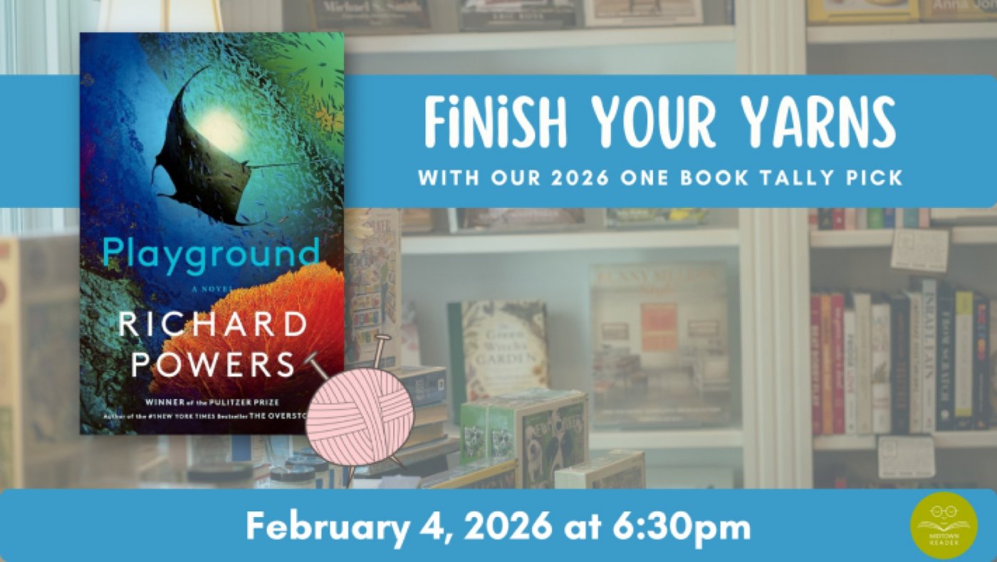 Finish Your Yarns w/ Our 2026 One Book Tally Pick at Midtown Reader ...